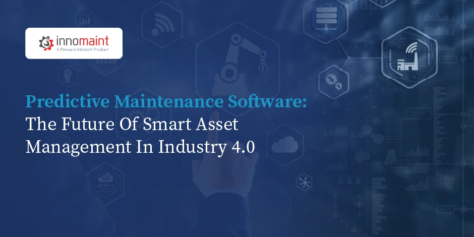 Predictive Maintenance Software: Future of Asset Management